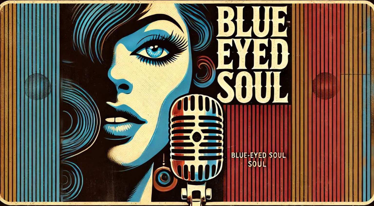 Blue-eyed Soul: Almas de ojos azules del soul